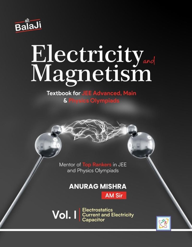 Electricity & Magnetism (Combo) - Shri Balaji Publications